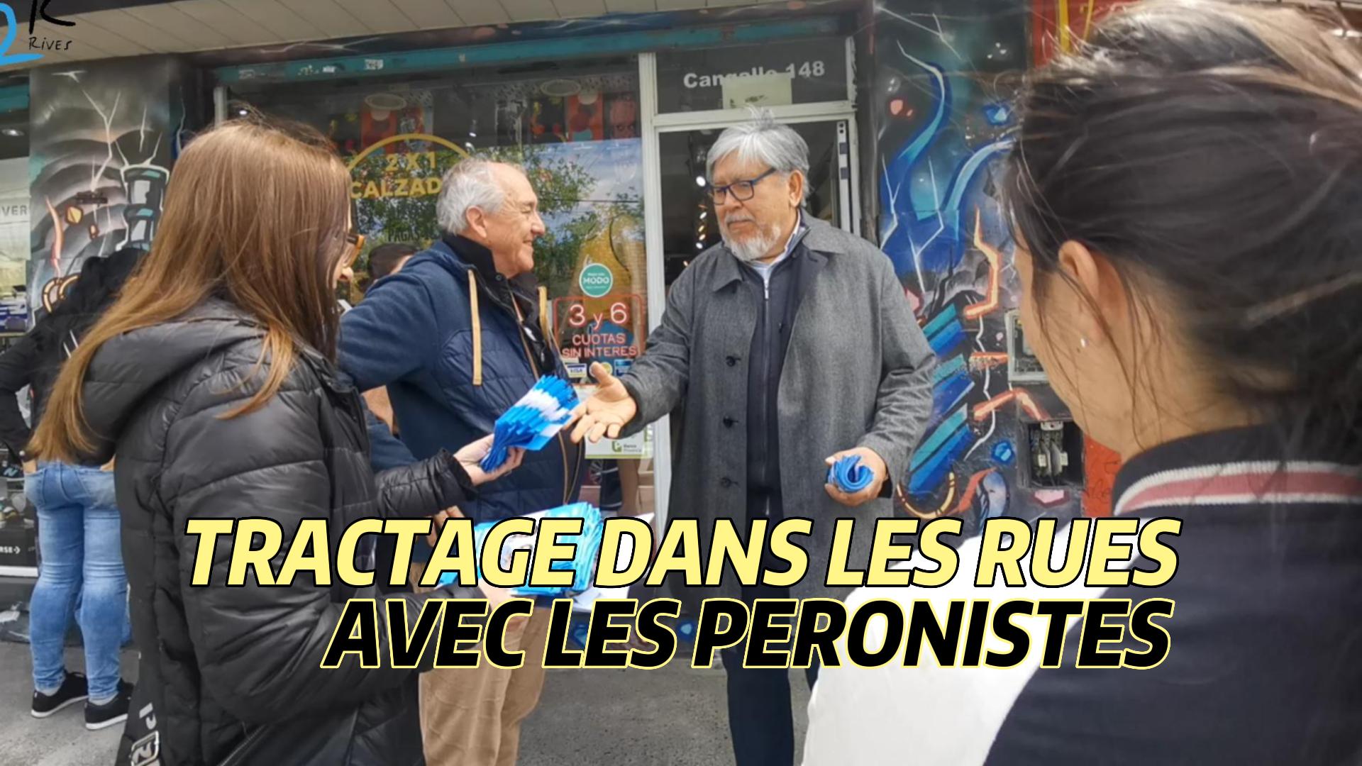 Tractage dans les rues avec les péronistes